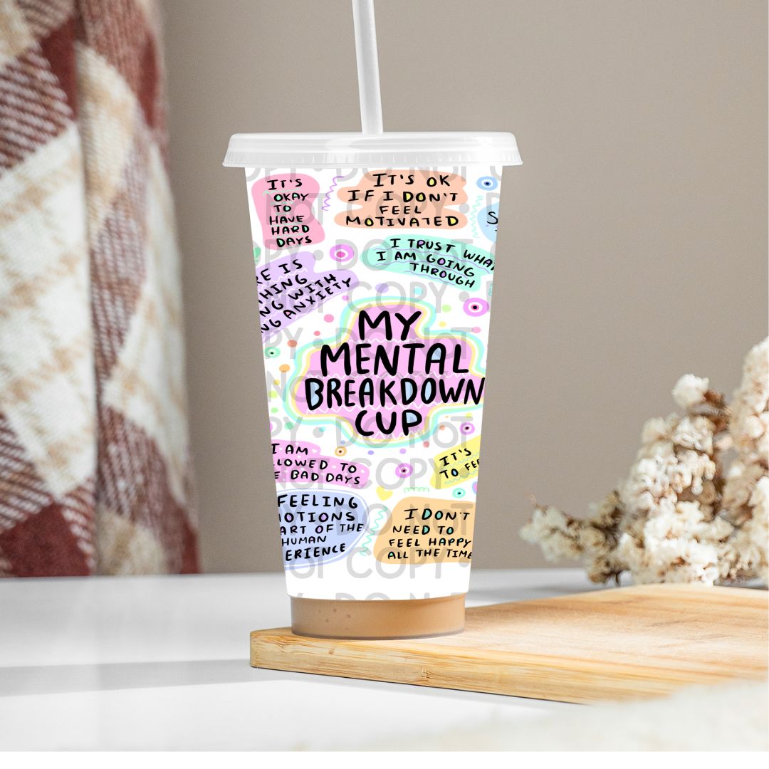 Mental Breakdown Cup - UV DTF 24oz Wrap – Eh Okay Transfers