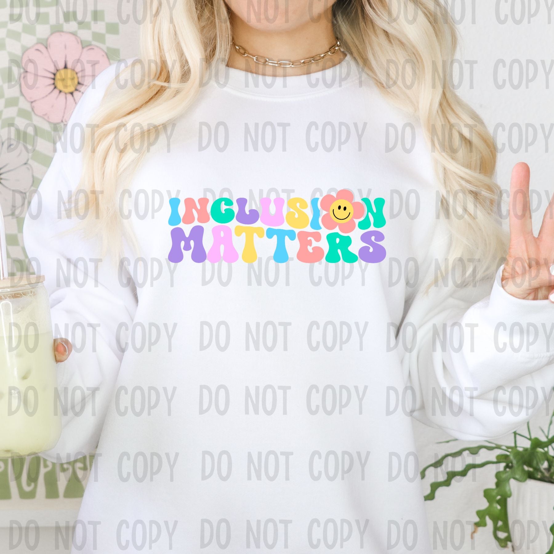 FLOWER INCLUSION MATTERS - DTF – Eh Okay Transfers