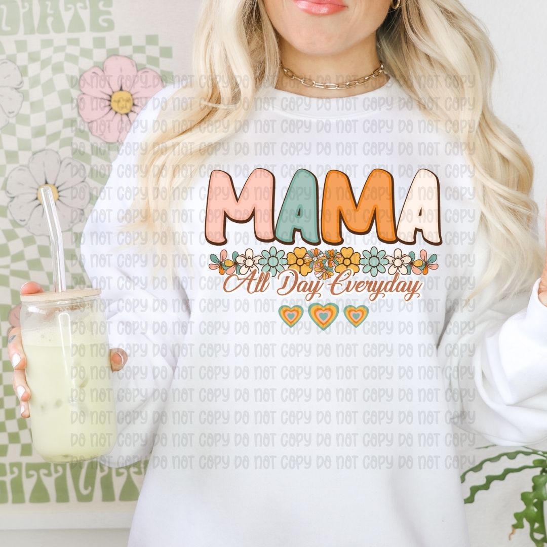 Mama All Day Everyday - DTF – Eh Okay Transfers